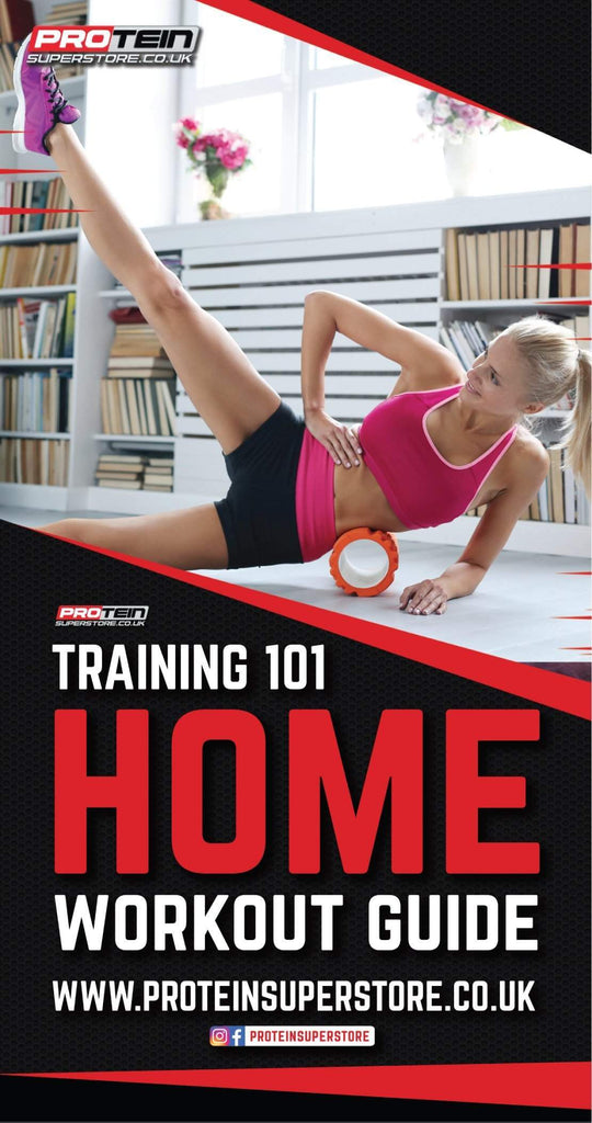 TRAINING 101 - HOME WORKOUT GUIDE - Protein Superstore | Protein Superstore